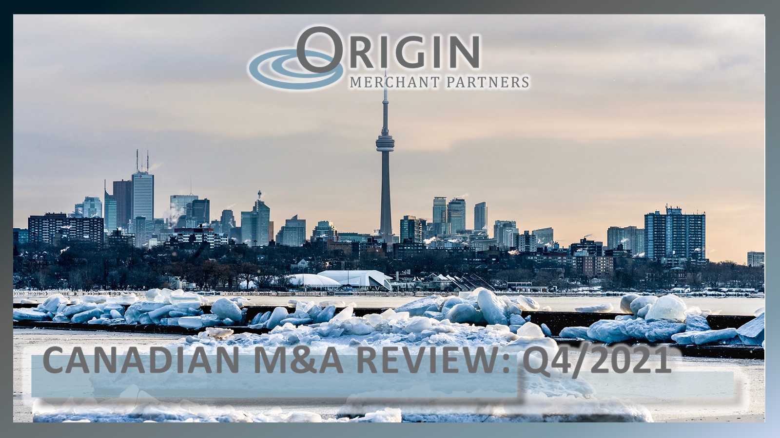 Canadian M&A Review: Q4/21 - Origin Merchant Partners